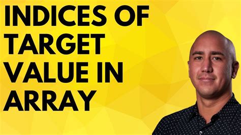 Indices Of Target Value In Javascript Array Youtube