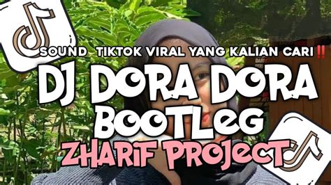 Dj Dora Dora Bootleg Sound Viral Tiktok Terbaru 2025 Youtube