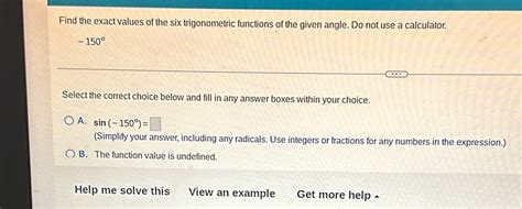 Solved Find The Exact Values Of The Six Trigonometric Functions Of The