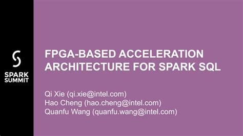 Fpga Based Acceleration Architecture For Spark Sql Qi Xie And Quanfu