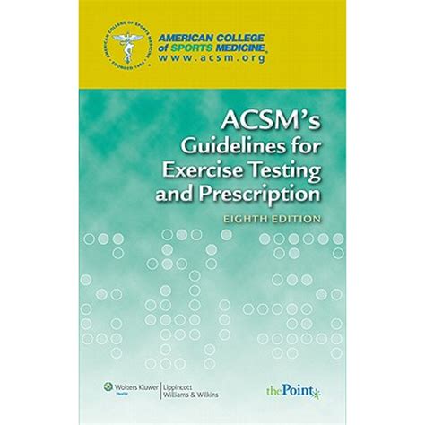 Acsms Guidelines For Exercise Testing And Prescription Acsms Guidelines For Exercise Testing
