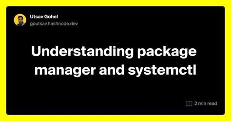 Utsav Gohel On Linkedin Understanding Package Manager And Systemctl
