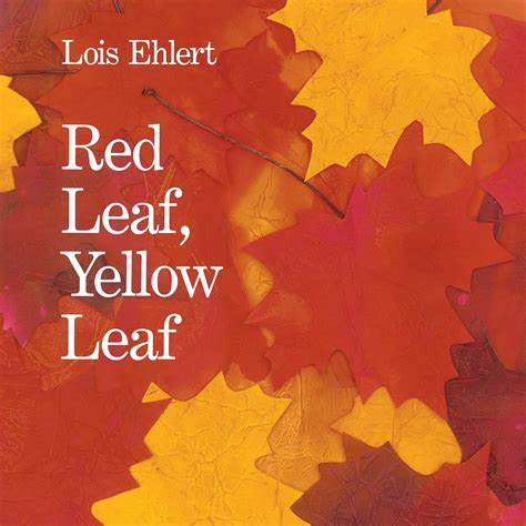 Red Leaf Yellow Leaf Ehlert Lois Ehlert Lois 9780063286702