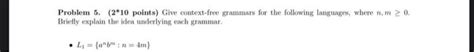 Solved Problem Points Give Context Free Grammars Chegg