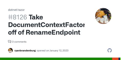 Take Documentcontextfactory Off Of Renameendpoint · Issue 8126 · Dotnetrazor · Github