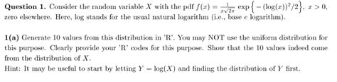 Solved Question Consider The Random Variable X With Chegg
