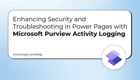 Enhancing Security And Troubleshooting In Power Pages With Microsoft