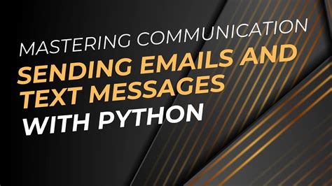Mastering Communication Sending Emails And Text Messages With Python Youtube