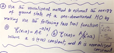 Use The Variational Method To Estimat The Energy Chegg