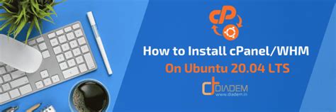 How To Install CPanel On Ubuntu 20 04 Diadem Technologies