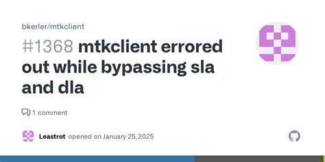 Mtkclient Errored Out While Bypassing Sla And Dla · Issue 1368 · Bkerlermtkclient · Github