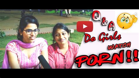 Do Girls Watch Porn Qanda Shocking Answers Must Watch Indian