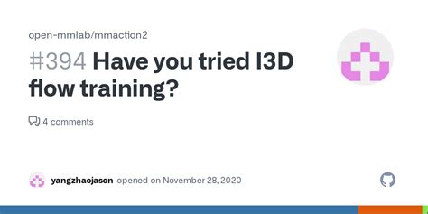 Have You Tried I3d Flow Training · Issue 394 · Open Mmlabmmaction2 · Github