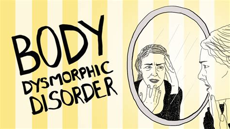 What Is Body Dysmorphic Disorder Youtube
