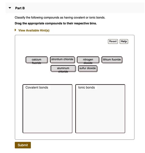 SOLVED Part B Classify The Following Compounds As Having Covalent Or Ionic Bonds Drag The