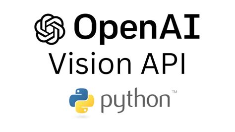 How To Use The Openai Vision Api In Python