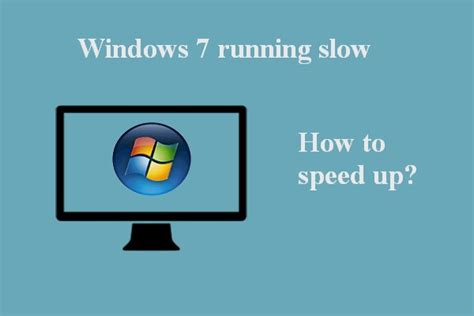 Windows 7 Running Slow How To Speed Up Computer Windows 7 MiniTool
