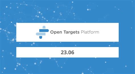 Open Targets Platform 2306 Has Been Released