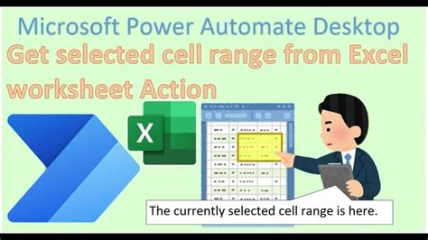 Bgm Get Selected Cell Range From Excel Worksheet Actionpower Automate Desktop Youtube