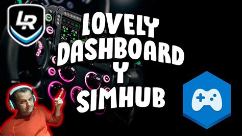 Lovely DashBoard y Simhub mi pequeña guia YouTube