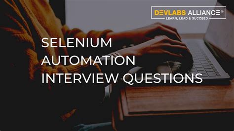 Devlabs Alliance On Linkedin Top Selenium Interview Questions 2023