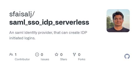 Github Sfaisalj Saml Sso Idp Serverless An Saml Identity Provider That Can Create Idp