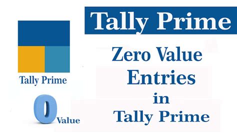 Zero Valued Entries In Tally Prime Ad Computer Campus