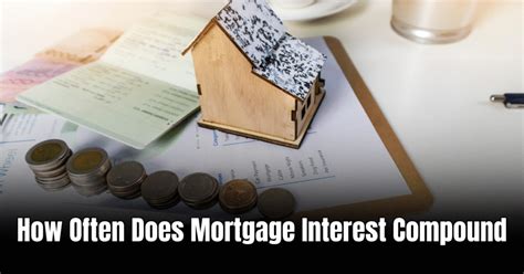 How Often Does Mortgage Interest Compound Unlocking The Secrets Of