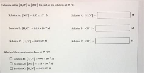 Solved Calculate Either H O Or OH For Each Of The Chegg Com