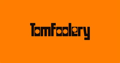 Tomfoolery