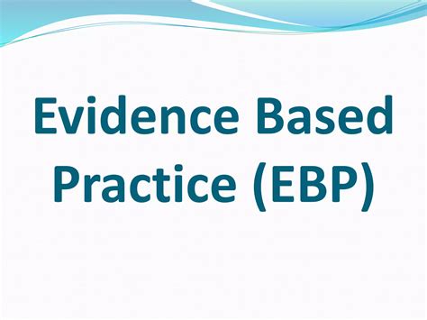 Evidence Base Practice Ebp Define Benefitsresource Steps Ppt Pptx