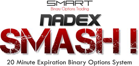 Sbot Smash Nadex 20 Minute Expiration Binary Options System Smart