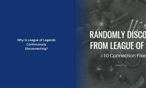 Why Is League Of Legends Continuously Disconnecting Forge Of Champions