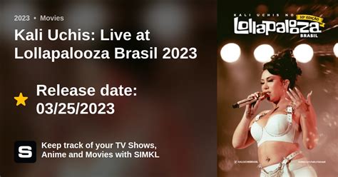Kali Uchis Live At Lollapalooza Brasil 2023 2023