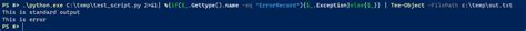 Redirect Stderr Using Tee Object Unexpected Behavior Powershell Help Powershell Forums