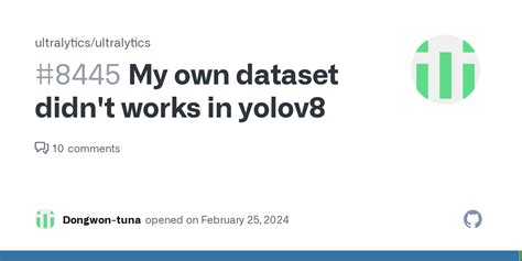 My Own Dataset Didnt Works In Yolov8 · Issue 8445 · Ultralyticsultralytics · Github