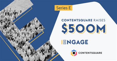 Contentsquare On Linkedin Contentsquare Raises 500m Series E Funding To Build A Better Digital