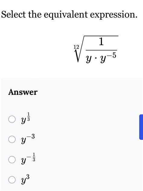 Solved Select The Equivalent Expression Sqrt Frac Y Y Answer Y Frac Y Y