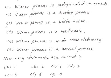 Solved 1 Wiener Process Is Independent Increments 2