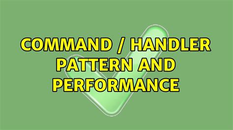 command handler pattern and performance youtube