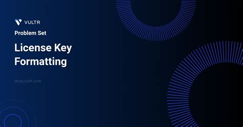 482 License Key Formatting Solutions And Explanation Vultr Docs