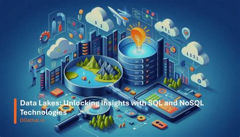 data lakes unlocking insights with sql and nosql technologies dgsthal