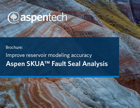 Improve Reservoir Modeling Accuracy Aspen Skua Fault Seal Analysis