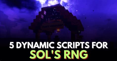5 Dynamic Scripts For Sols Rng Pine Wizards