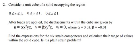 Solved Consider A Unit Cube Of A Solid Occupying The Region Chegg
