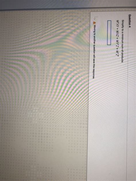 Solved Question 4 Simplify To A Minimum Sum Of Products