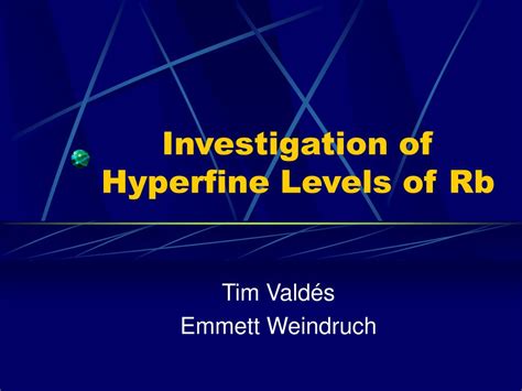 Ppt Investigation Of Hyperfine Levels Of Rb Powerpoint Presentation Free Download Id 2743955