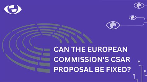 How To Fix The Csar Proposal European Digital Rights Edri