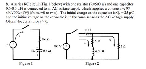 solved 8 a series rc circuit fig 1 below with one