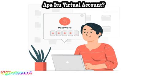Virtual Account Pengertian Cara Kerja Fungsi Manfaatnya Mboton